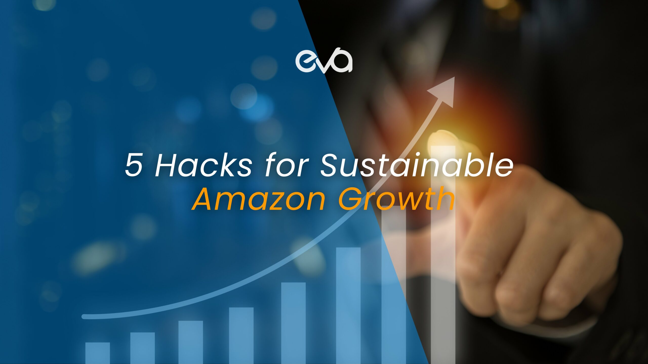 Amazon Growth: 5 Hacks for Sustainable Business Development