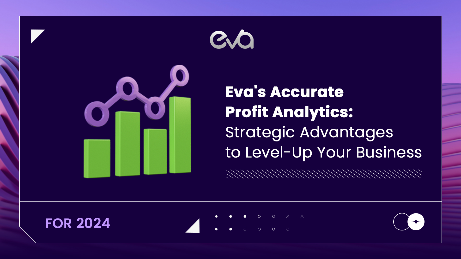 Eva's Accurate Profit Analytics: Strategic Advantages