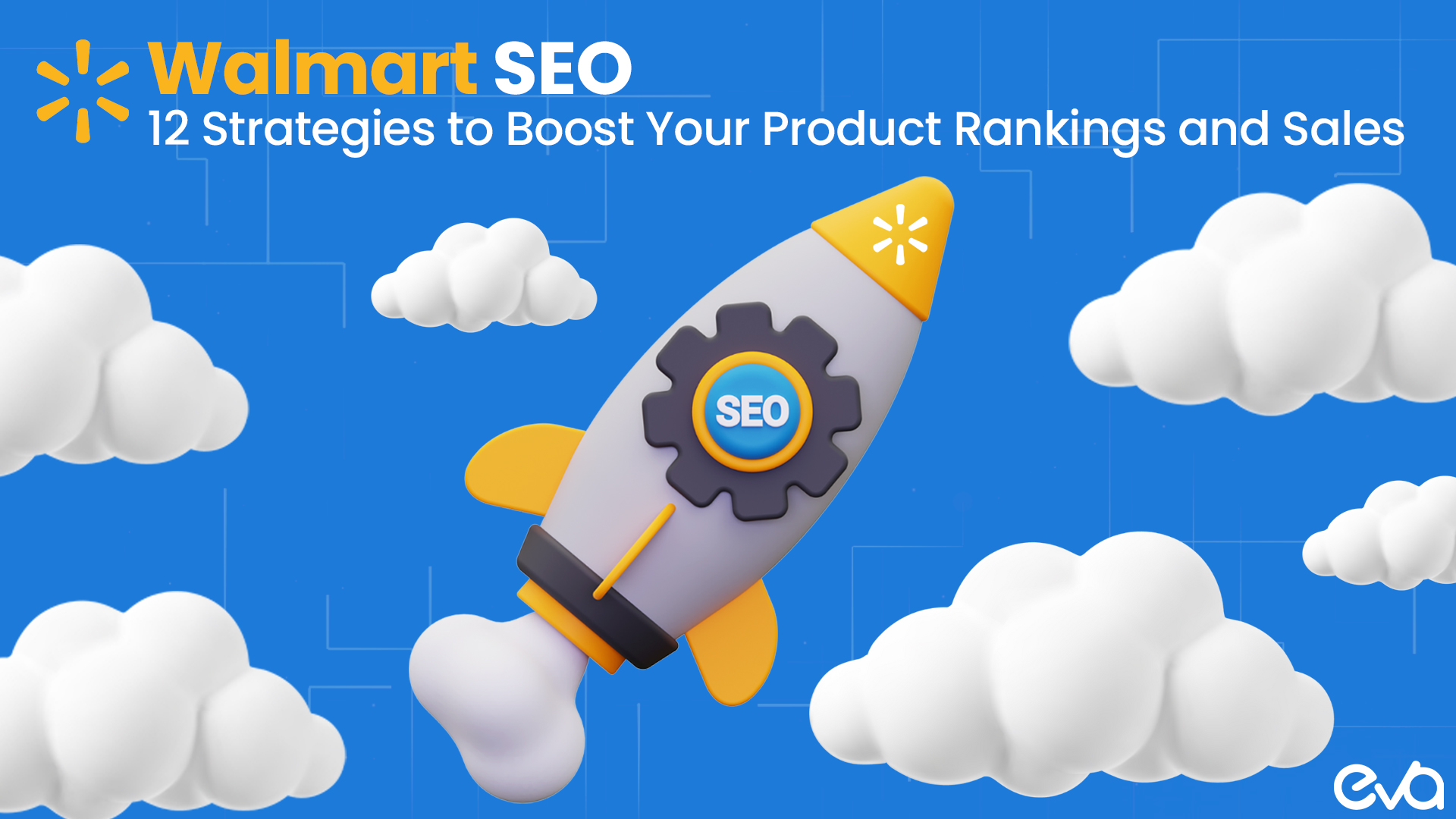 Walmart SEO: 12 Strategies to Boost Your Product Rankings