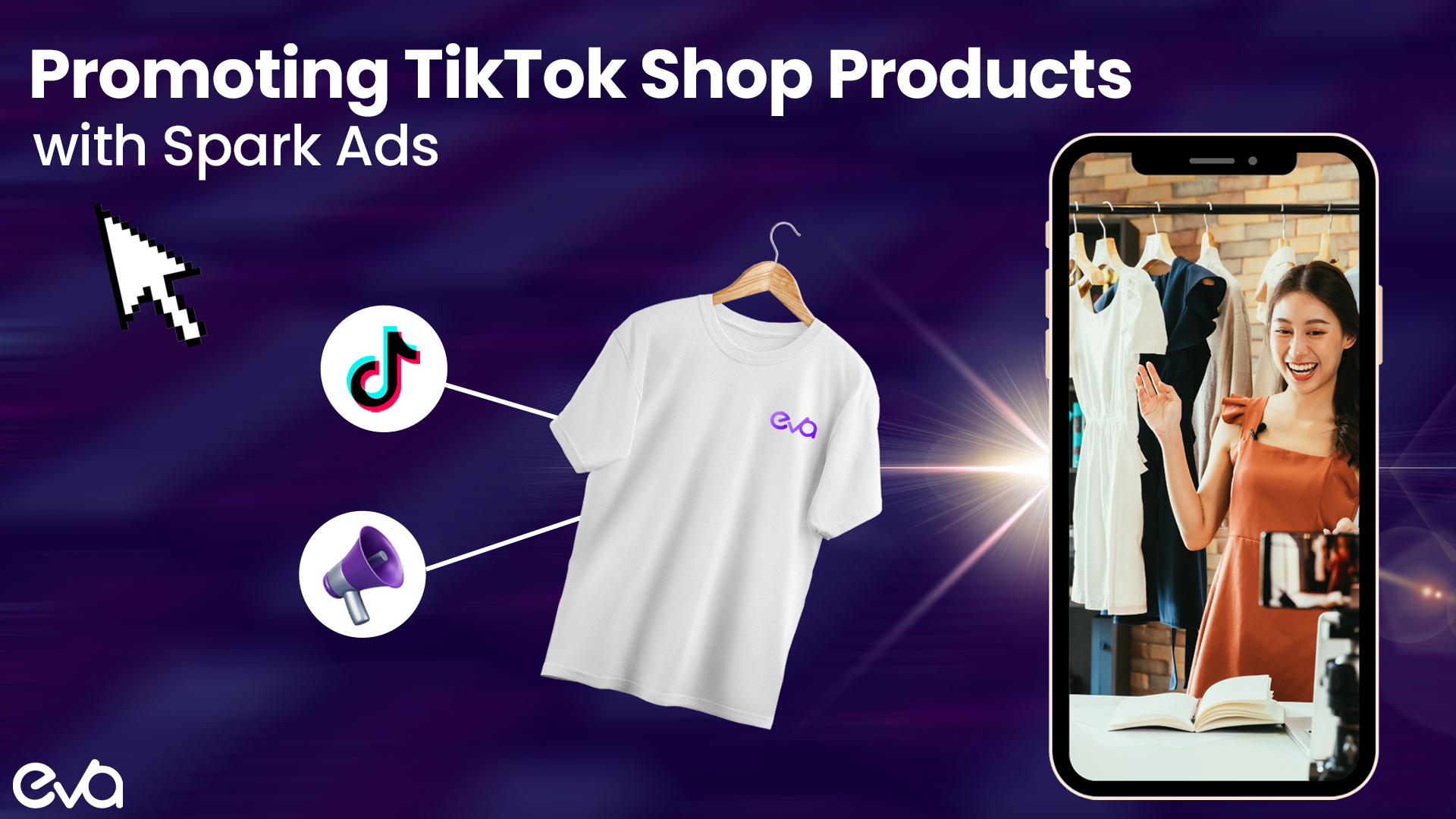 Promoting TikTok Shop Products with TikTok Sp | Eva Commerce